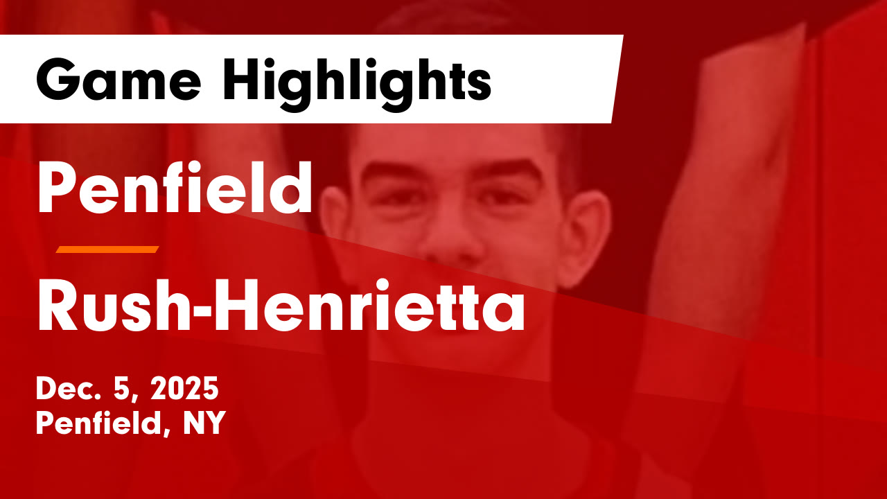 Penfield vs Rush-Henrietta Game Highlights - Dec. 5, 2025 - Penfield ...