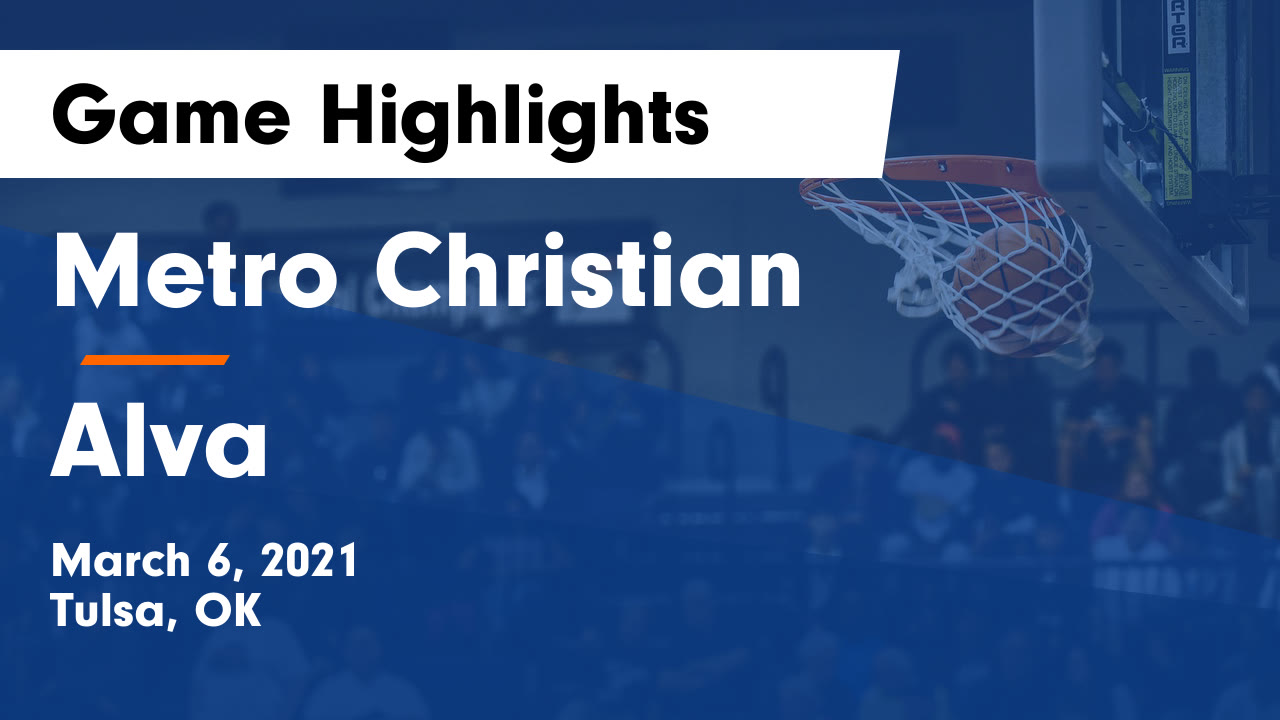 Metro Christian vs Alva Game Highlights - March 6, 2021 - Metro ...