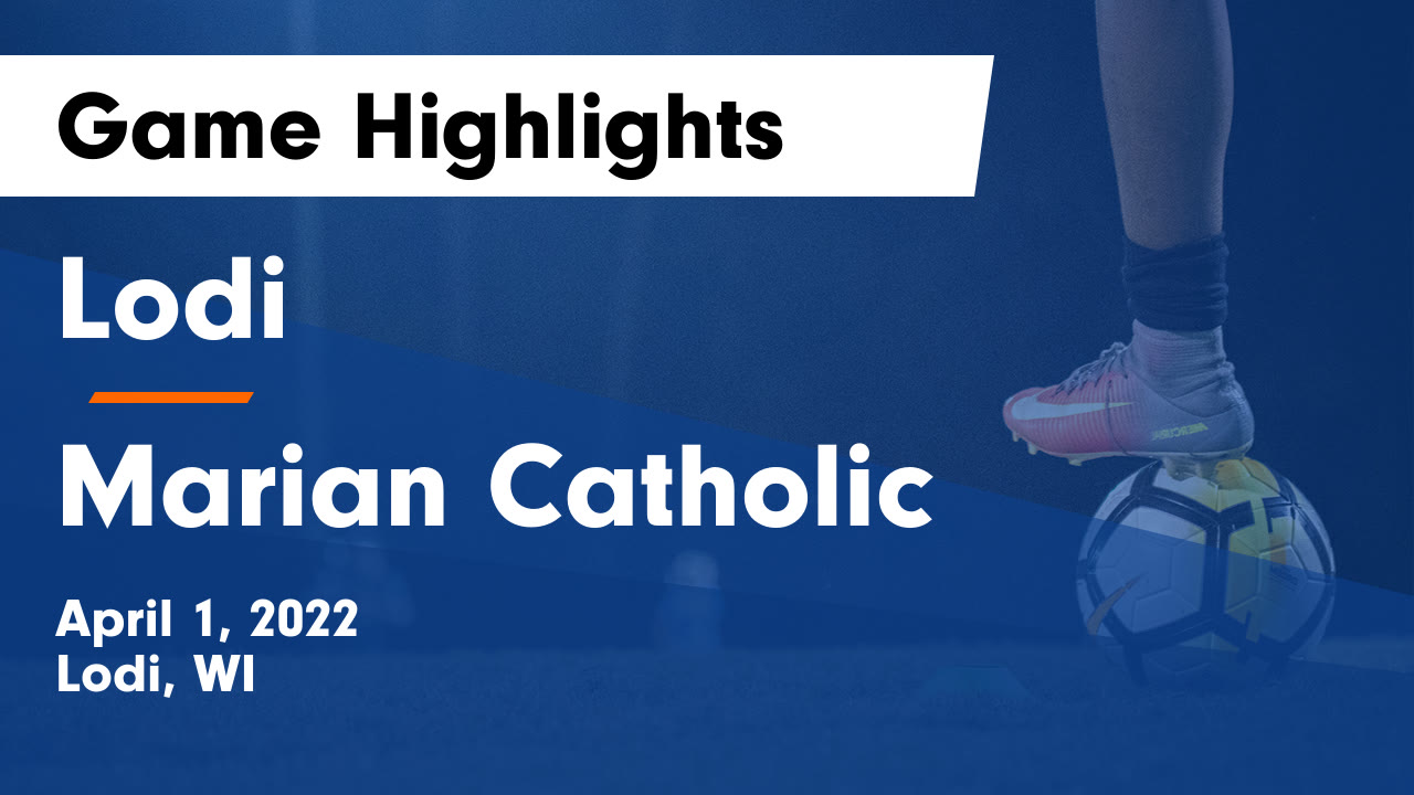 Lodi vs Marian Catholic Game Highlights - April 1, 2022 - Lodi High ...