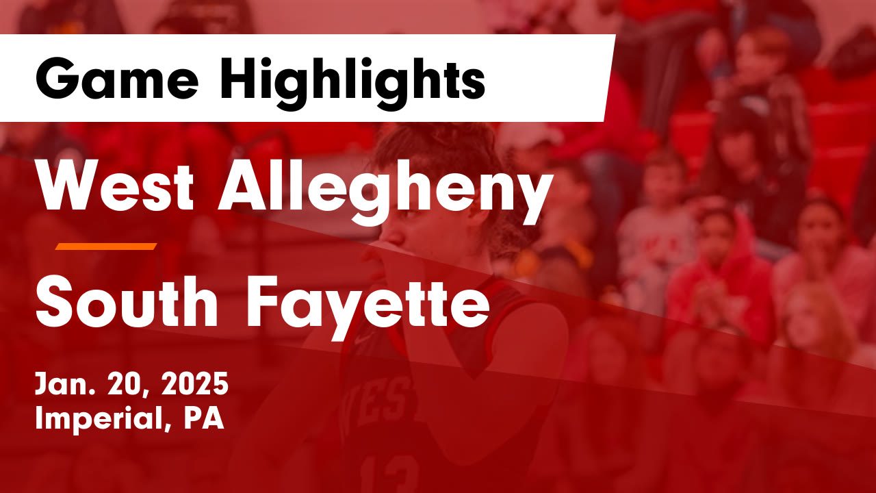 West Allegheny vs South Fayette Game Highlights - Jan. 20, 2025 - West ...