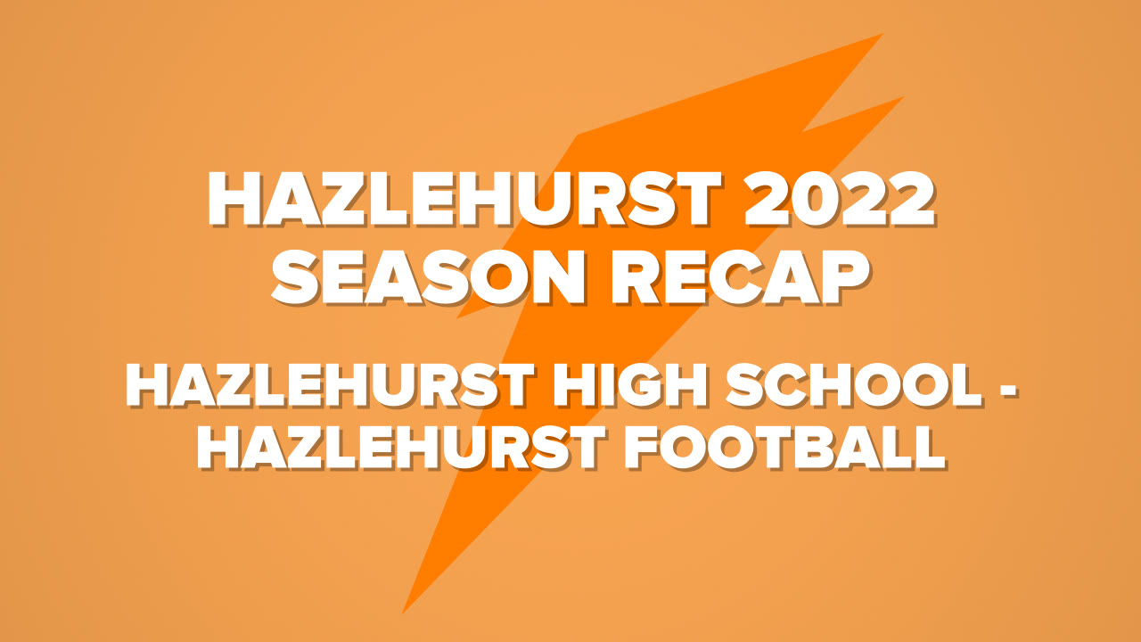 Hazlehurst 2022 Season Recap - Hazlehurst High highlights - Hudl