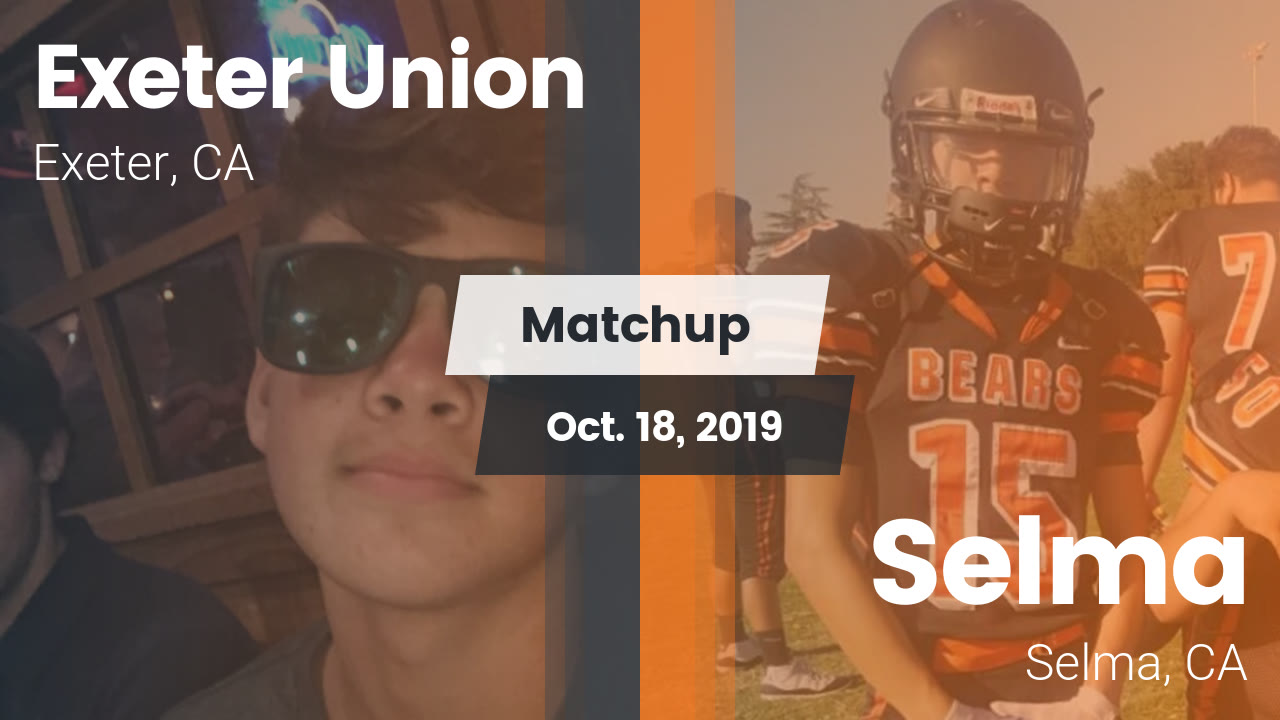 Matchup: Exeter Union High vs. Selma 2019 - Exeter Union High ...