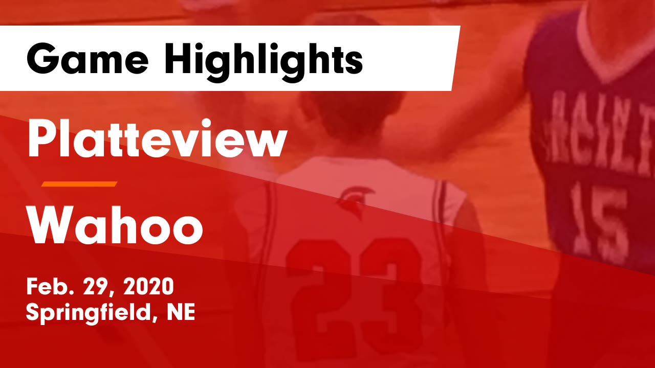 Platteview vs Wahoo Game Highlights - Feb. 29, 2020 - Platteview High ...