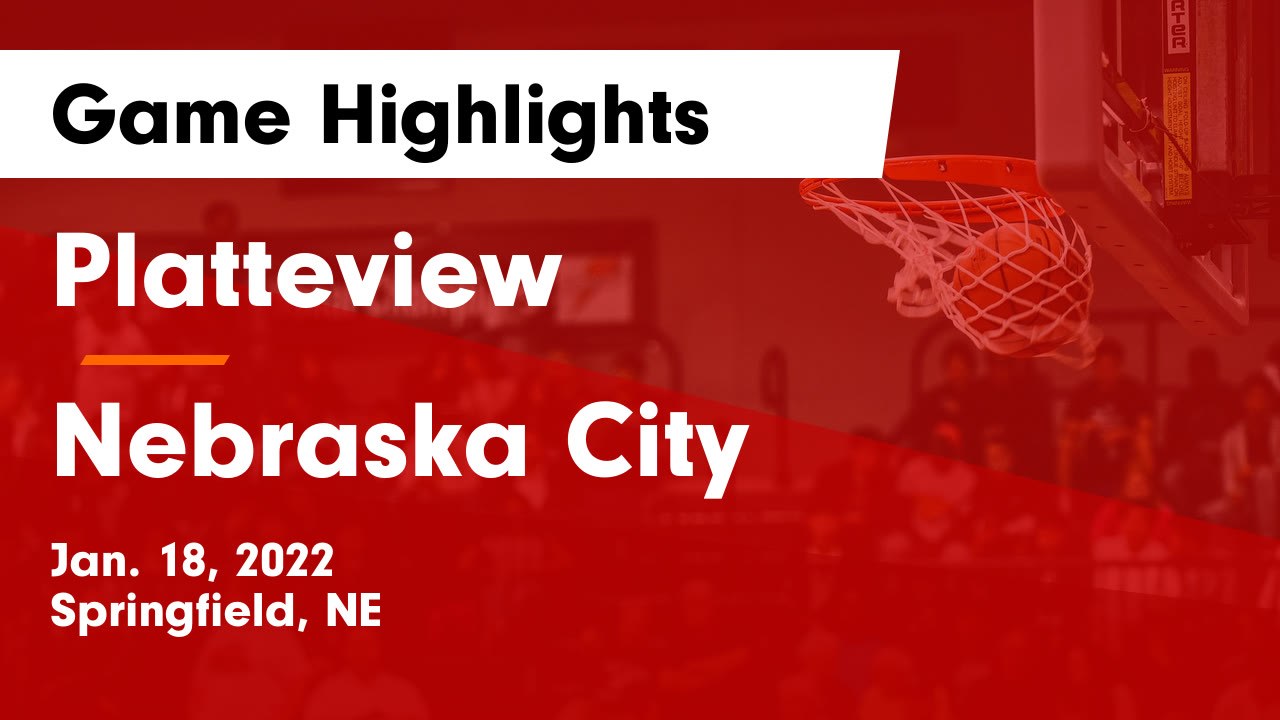 Platteview vs Nebraska City Game Highlights - Jan. 18, 2022 ...