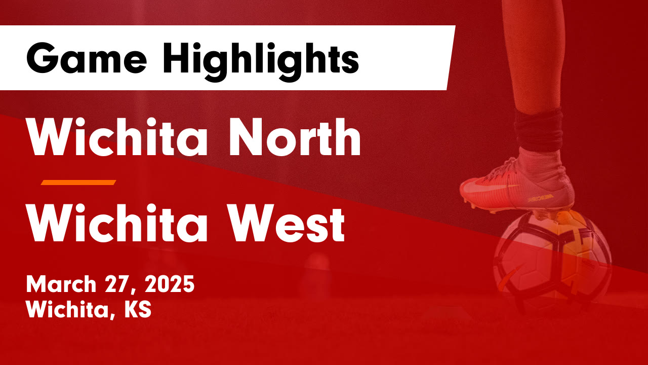 Wichita North vs Wichita West Game Highlights - March 27, 2025 ...