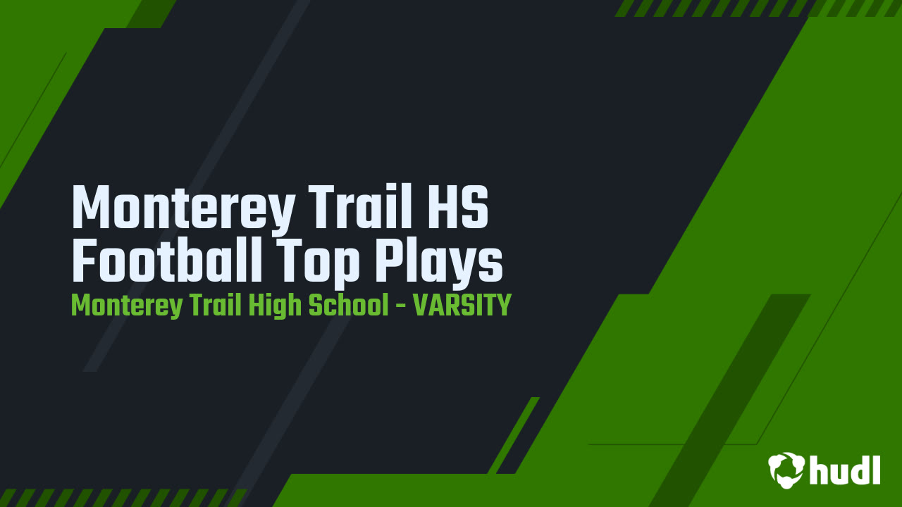 Monterey Trail HS Football Top Plays - Monterey Trail High highlights ...