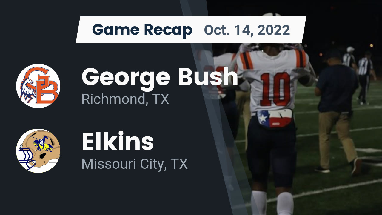 Recap: George Bush vs. Elkins 2022 - Bush High School highlights - Hudl