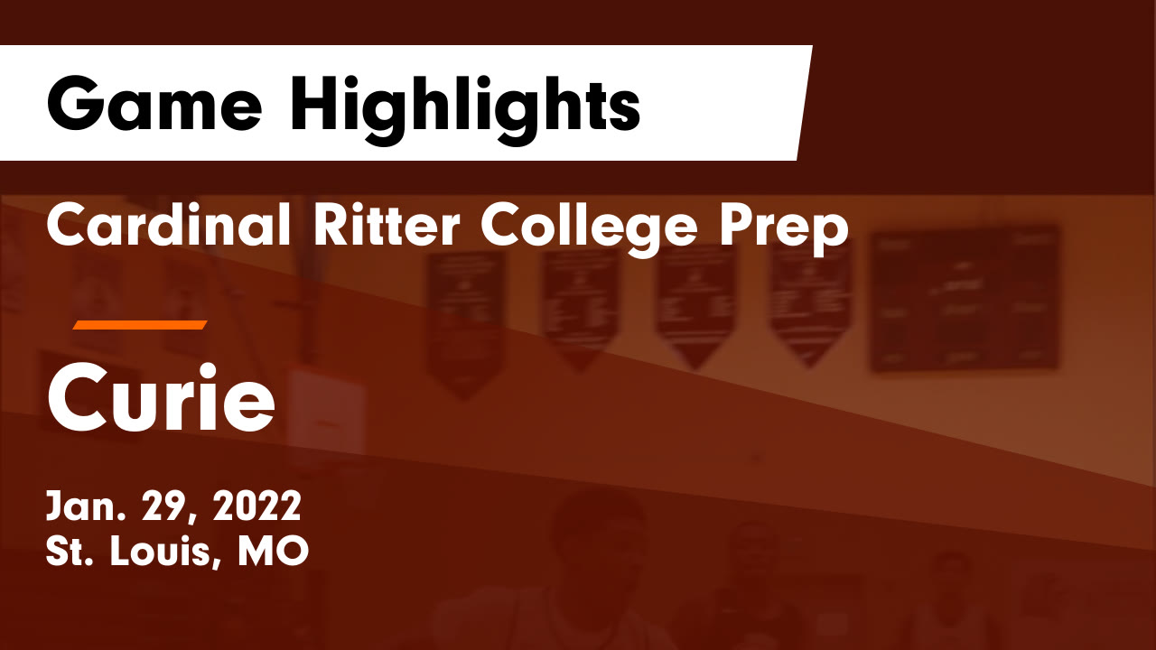 Cardinal Ritter College Prep vs Curie Game Highlights - Jan. 29, 2022 ...