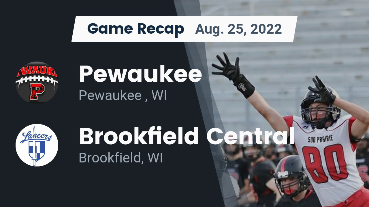 Recap: Pewaukee vs. Brookfield Central 2022 - Pewaukee highlights - Hudl