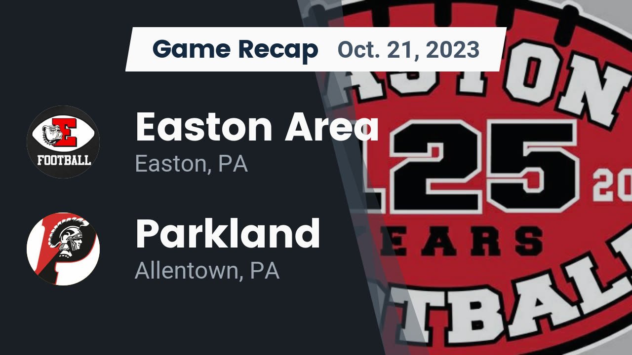 Recap: Easton Area vs. Parkland 2023 - Easton High School highlights - Hudl