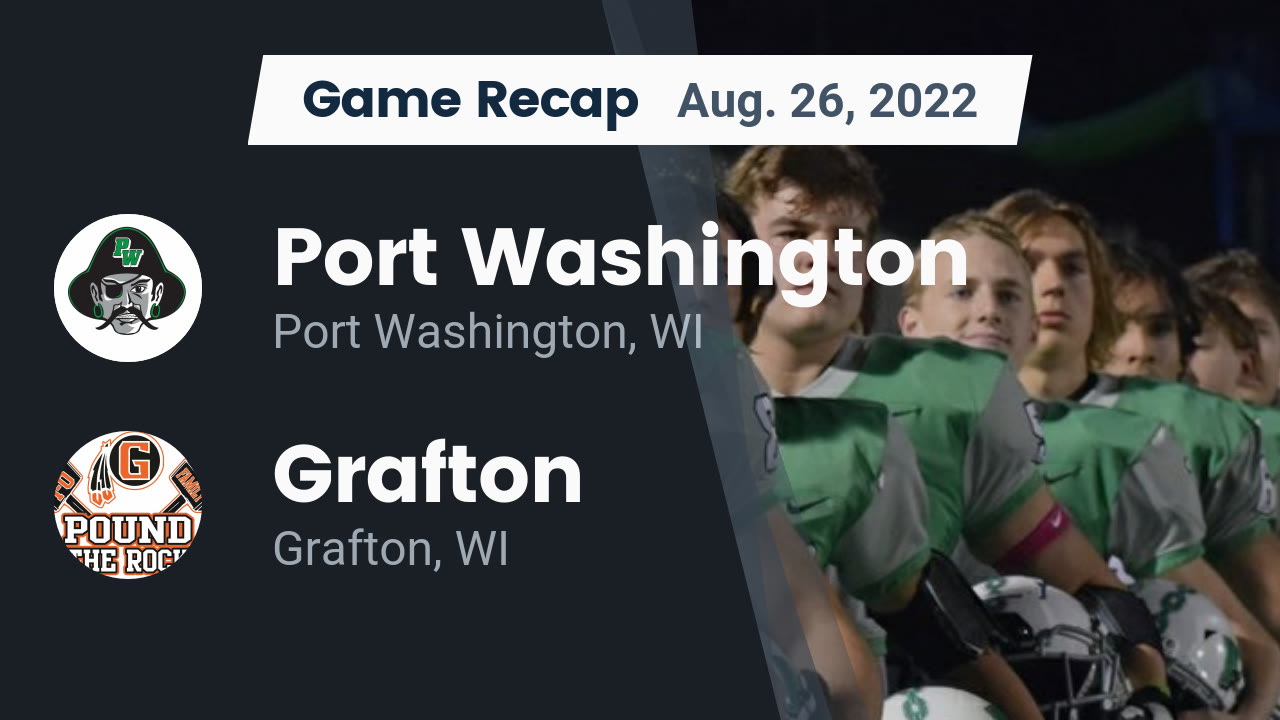 Recap: Port Washington vs. Grafton 2022 - Port Washington highlights - Hudl