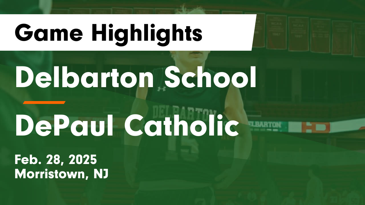 Delbarton School vs DePaul Catholic Game Highlights - Feb. 28, 2025 ...
