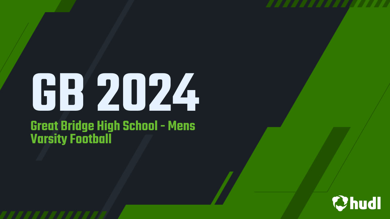 GB 2024 - Great Bridge highlights - Hudl