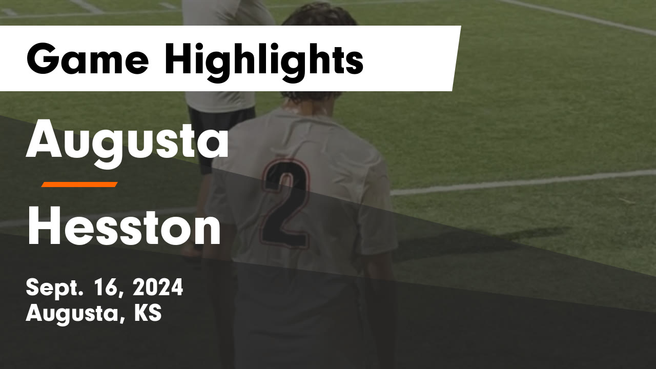 Augusta vs Hesston Game Highlights - Sept. 16, 2024 - Augusta High ...