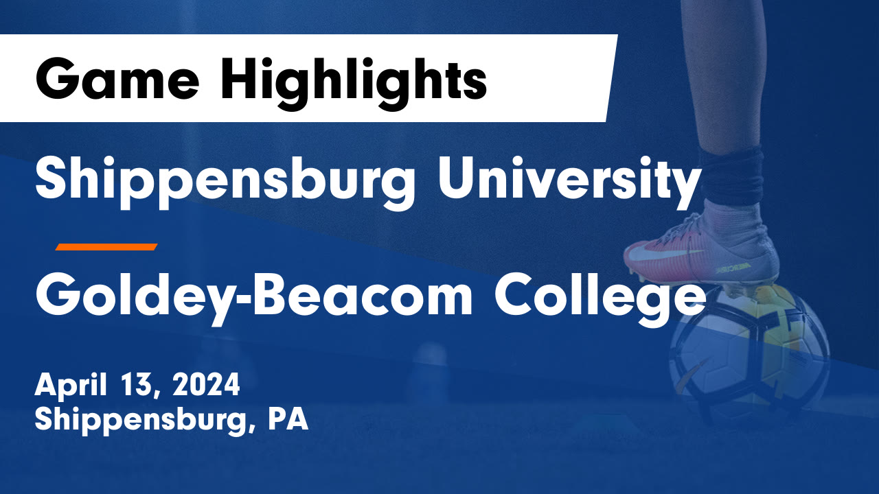 Shippensburg University vs Goldey-Beacom College Game Highlights ...