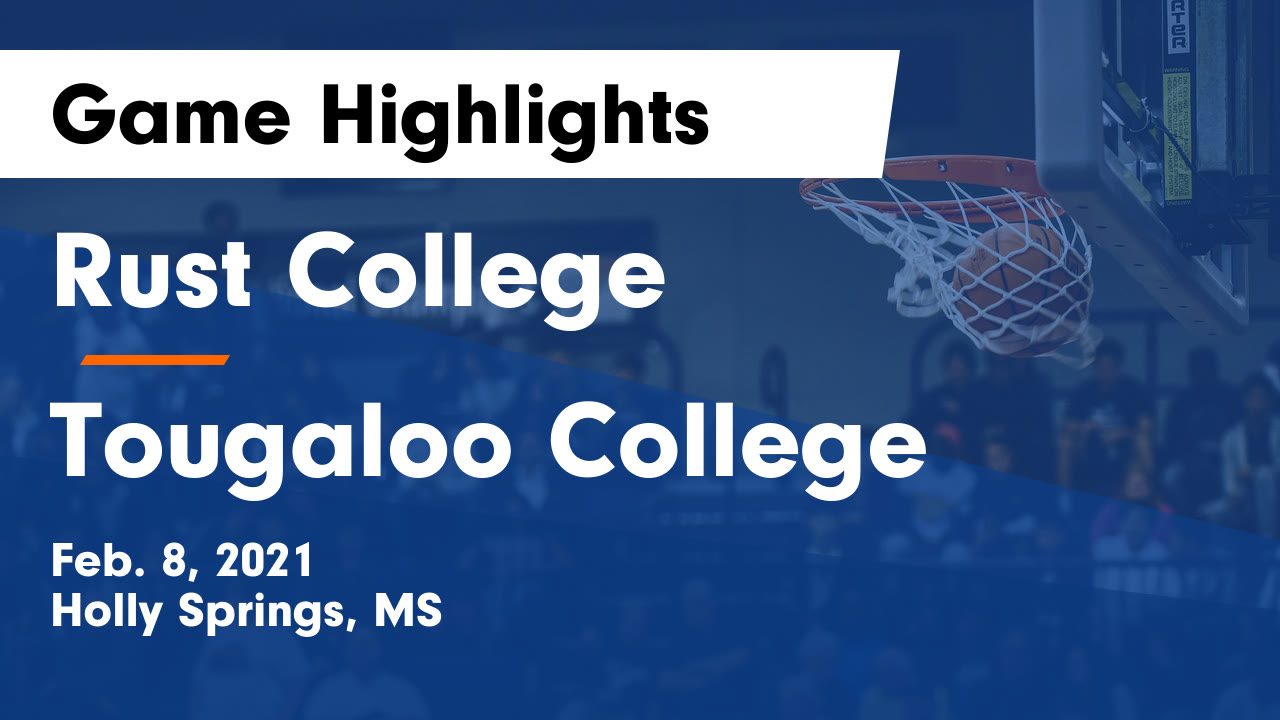 Rust College vs Tougaloo College Game Highlights - Feb. 8, 2021 - Rust ...