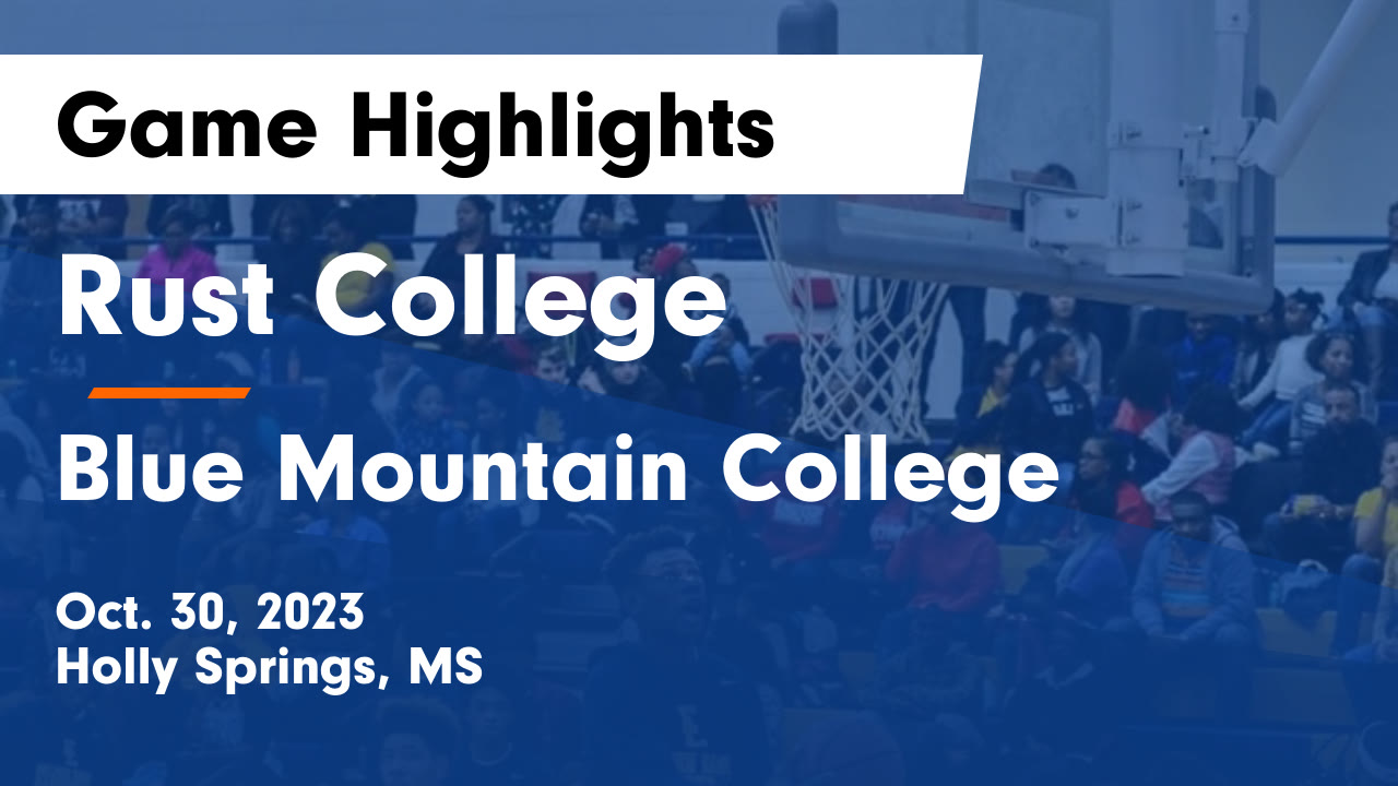Rust College vs Blue Mountain College Game Highlights - Oct. 30, 2023 ...
