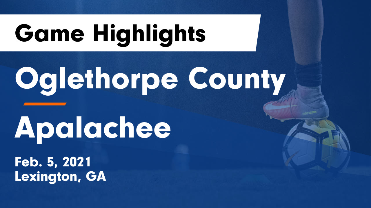 Oglethorpe County vs Apalachee Game Highlights - Feb. 5, 2021 ...