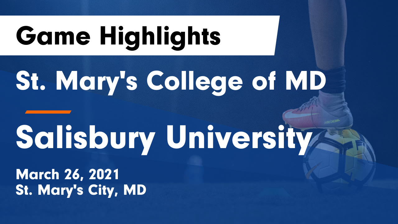 St. Mary's College of MD vs Salisbury University Game Highlights - March 26, 2021 - St. Mary's ...