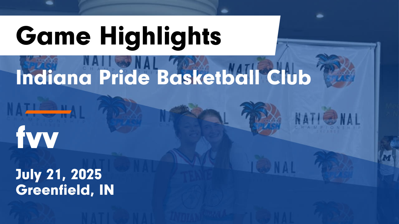 Indiana Pride Basketball Club vs fvv Game Highlights - July 21, 2025 ...