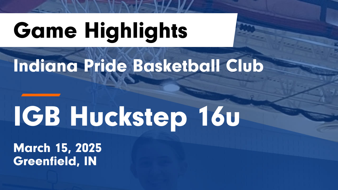 Indiana Pride Basketball Club vs IGB Huckstep 16u Game Highlights ...