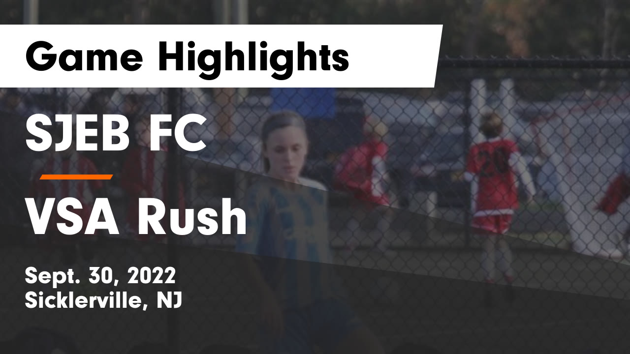 SJEB FC vs VSA Rush Game Highlights - Sept. 30, 2022 - SJEB FC ...