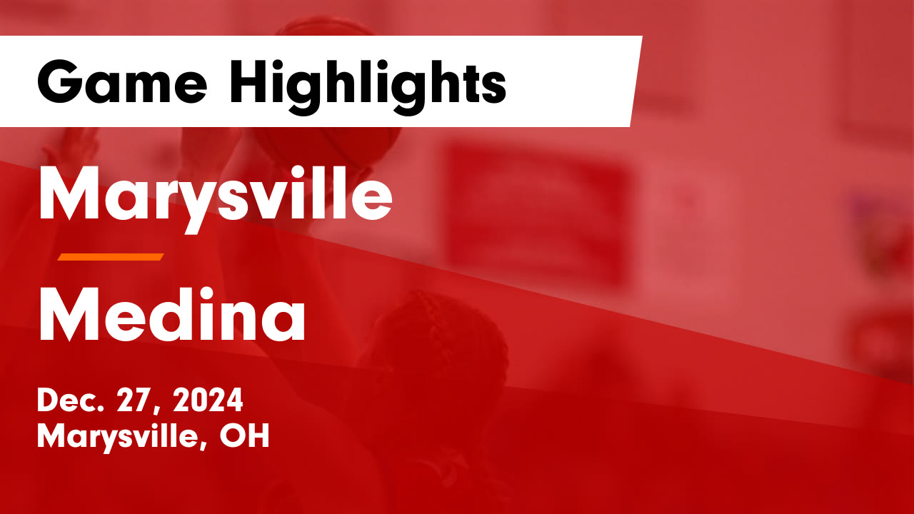 Marysville vs Medina Game Highlights - Dec. 27, 2024 - Marysville High ...