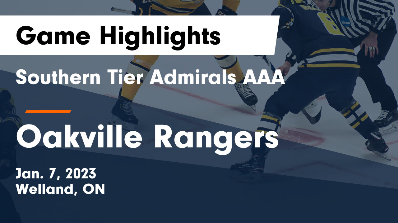 Southern Tier Admirals AAA vs Oakville Rangers Game Highlights - Jan. 7 ...