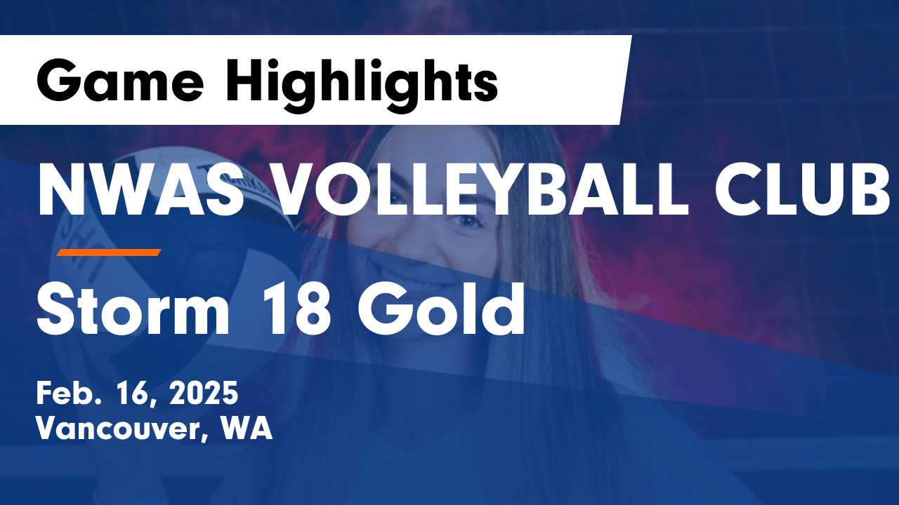 NWAS VOLLEYBALL CLUB vs Storm 18 Gold Game Highlights - Feb. 16, 2025 ...