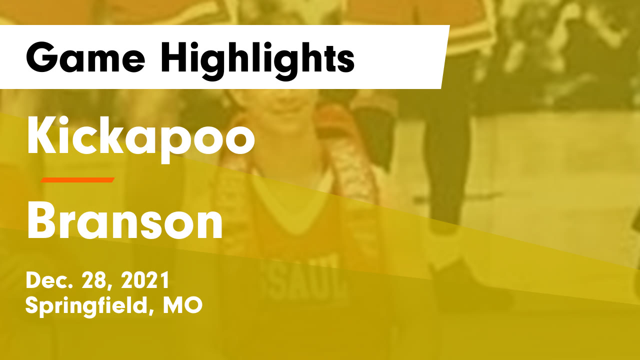 Kickapoo vs Branson Game Highlights - Dec. 28, 2021 - Kickapoo High School highlights - Hudl