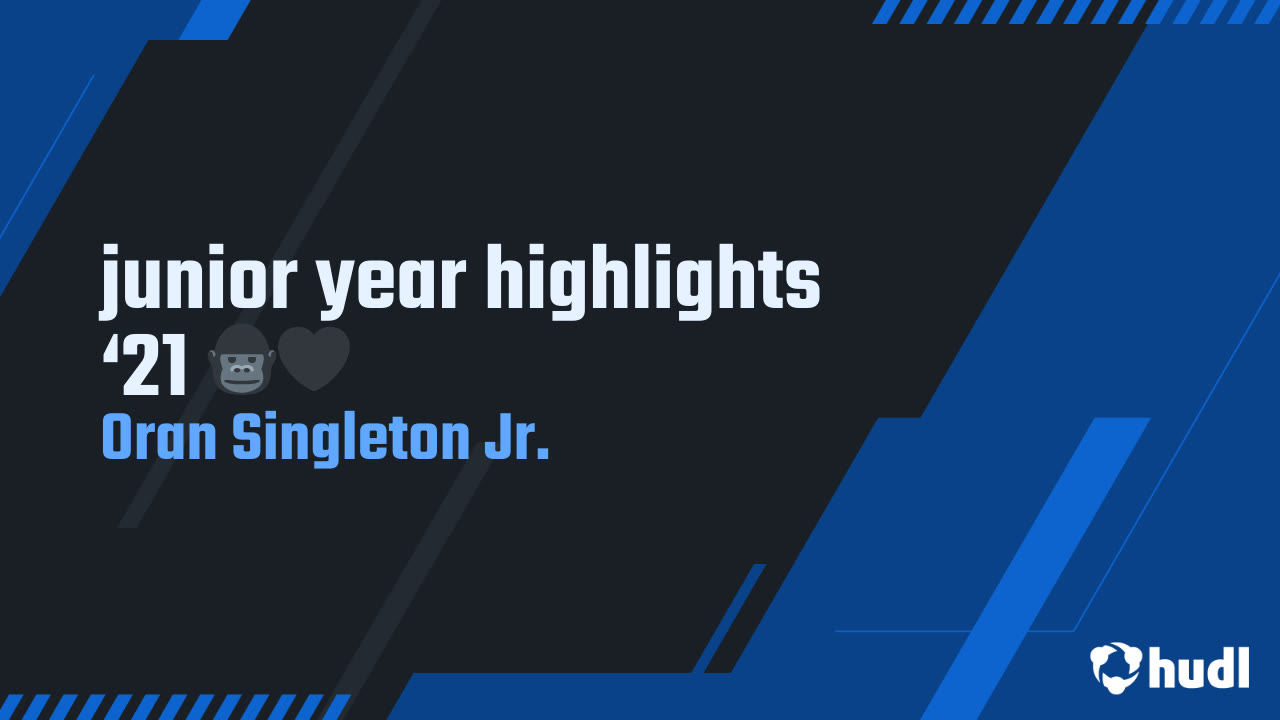 junior year highlights ‘21 轢 - Oran Singleton Jr. highlights - Hudl