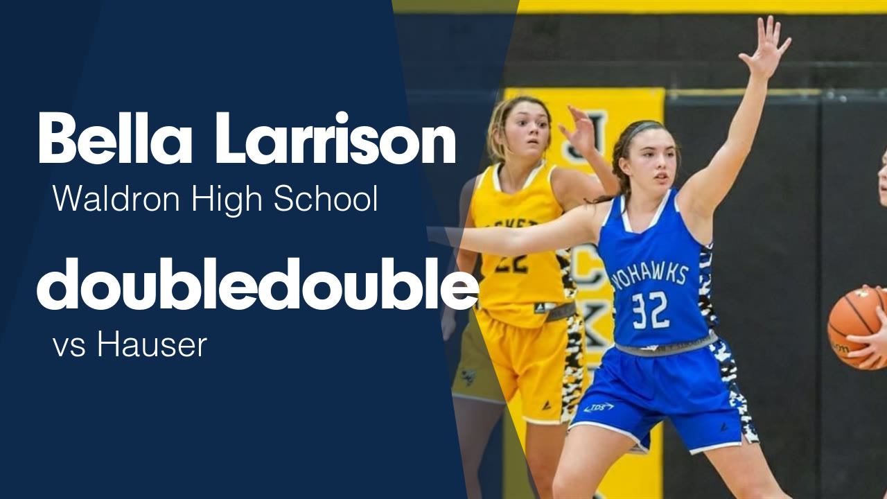 Double Double vs Hauser - Bella Larrison highlights - Hudl