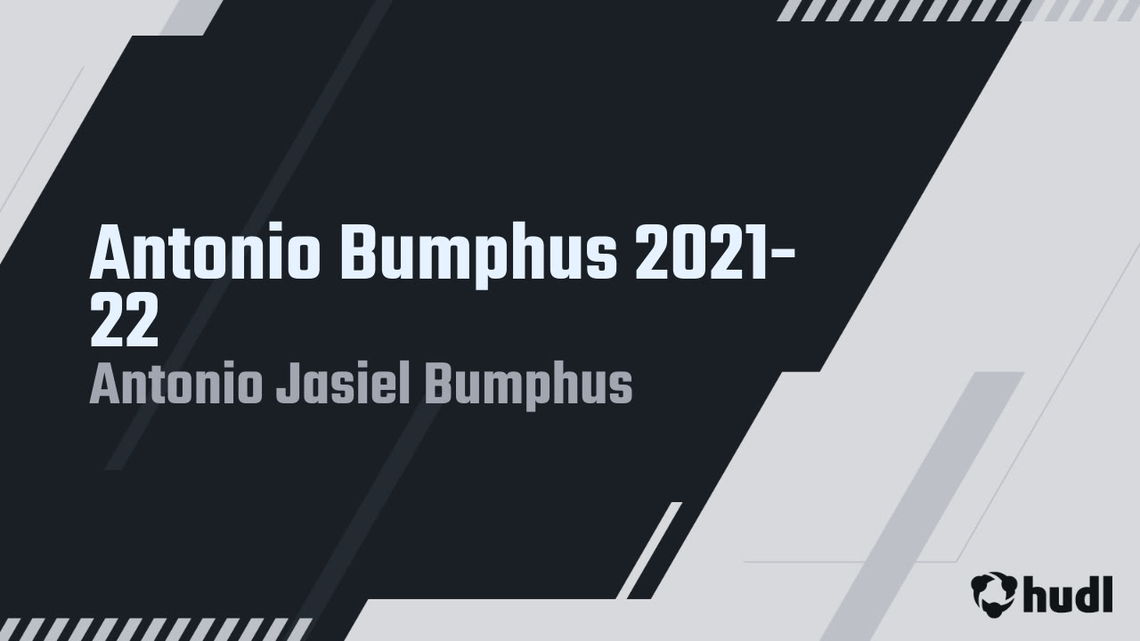 Antonio Bumphus 2021-22 - Jasiel Bumphus highlights - Hudl