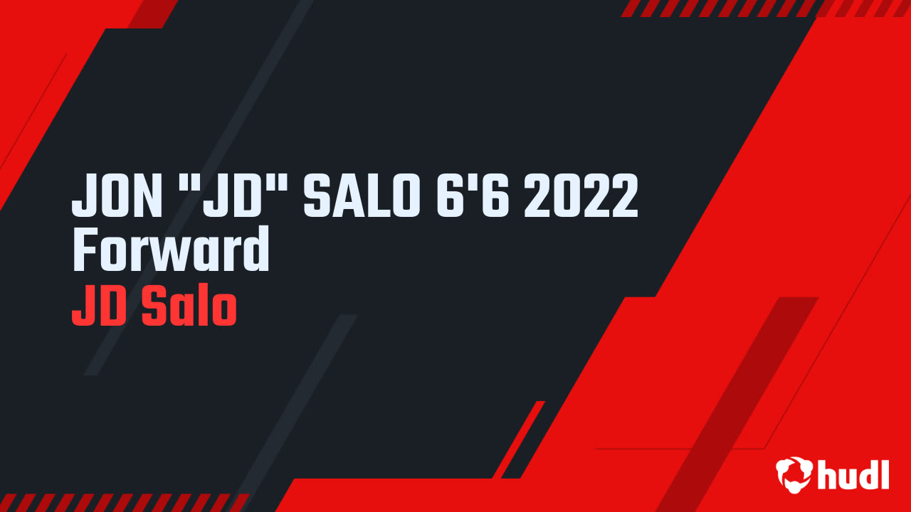 JON "JD" SALO 6'6 2022 Forward - JD Salo highlights - Hudl