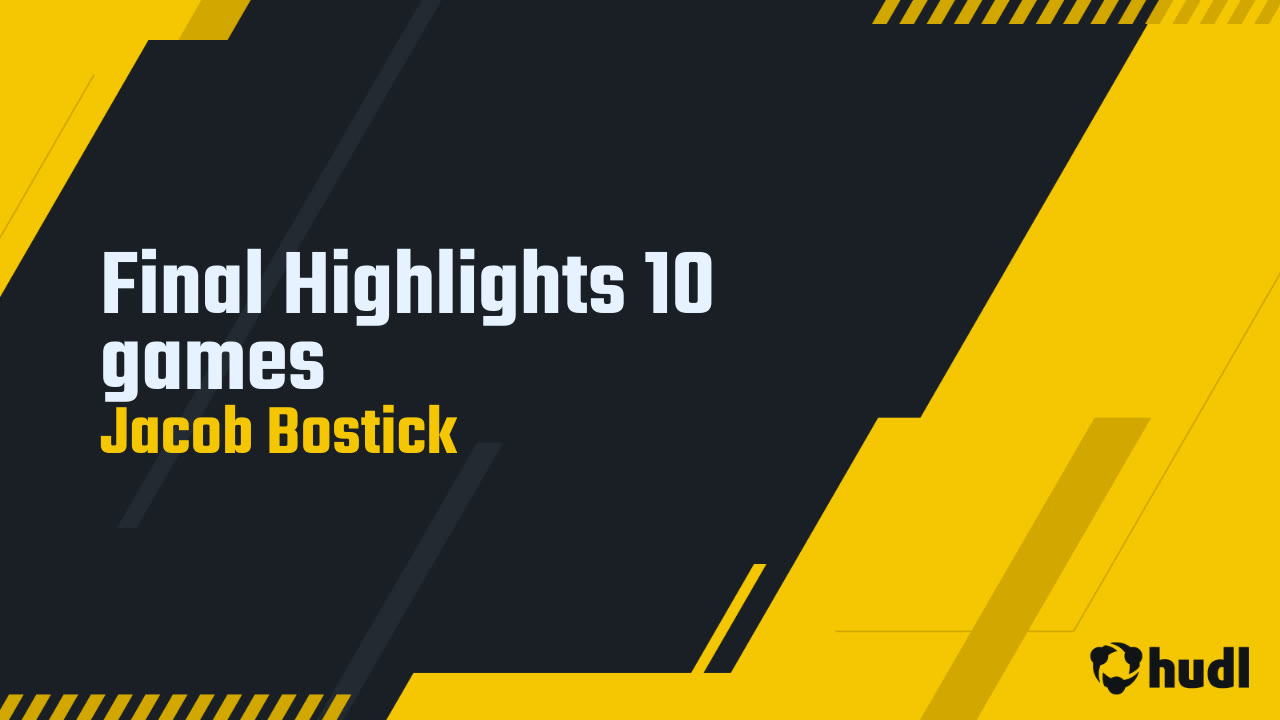 Final Highlights 10 games - Jacob Bostick highlights - Hudl