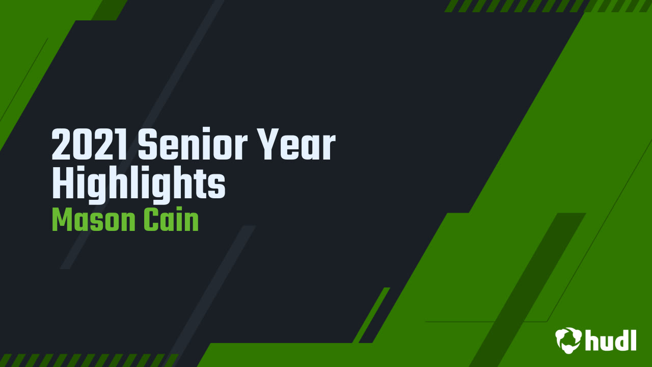2021 Senior Year Highlights - Mason Cain highlights - Hudl