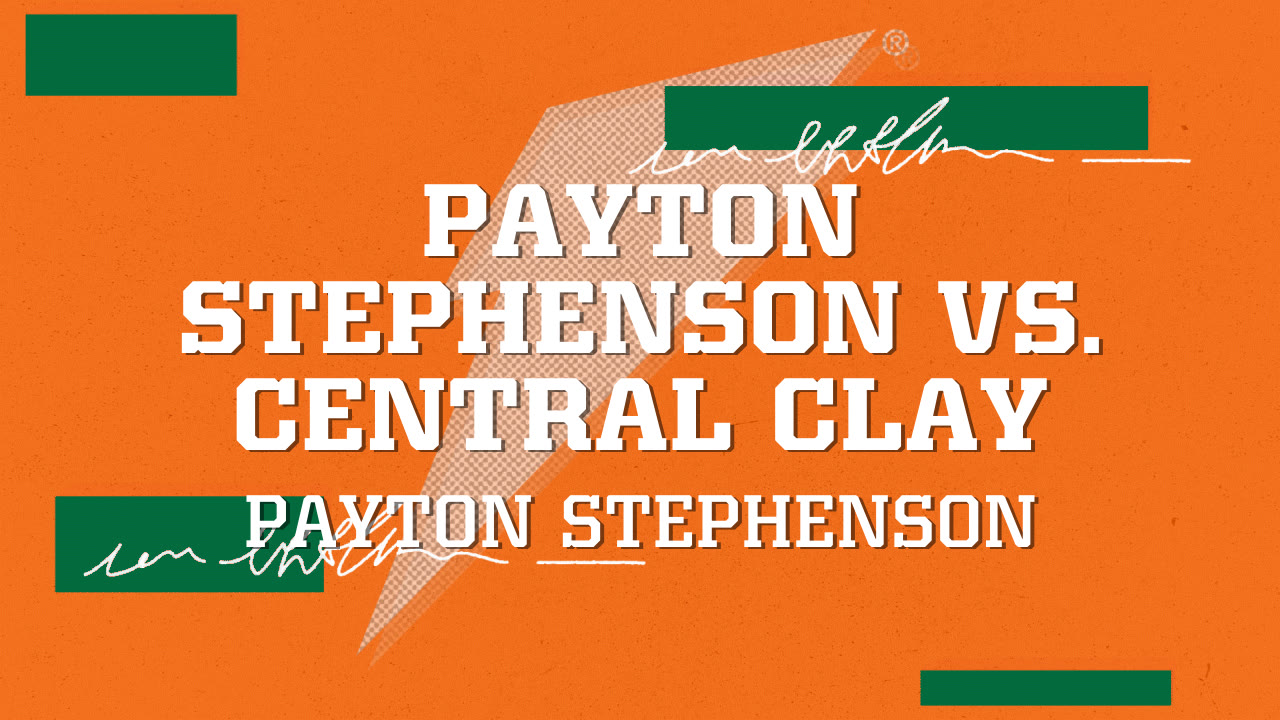 Payton Stephenson Vs. Central Clay - Payton Stephenson highlights - Hudl
