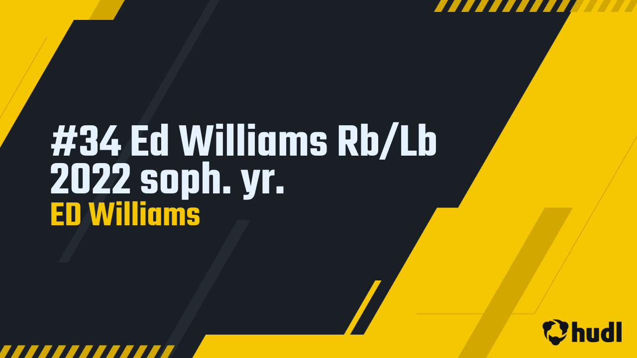 #34 Ed Williams Rb/Lb 2022 soph. yr. - Ed Williams highlights - Hudl