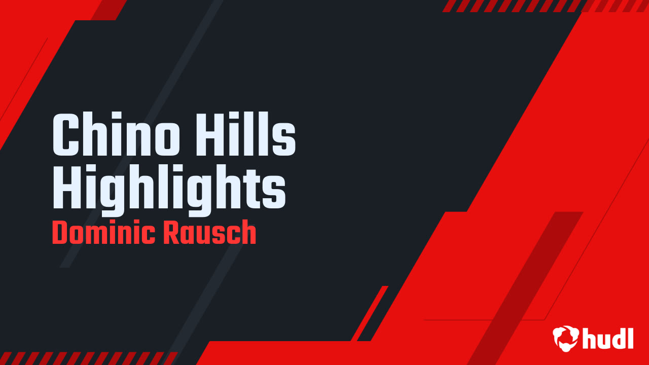 Chino Hills Highlights - Dominic Rausch highlights - Hudl