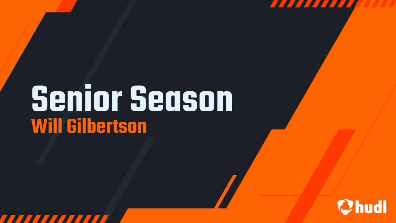 Senior Season - Will Gilbertson highlights - Hudl