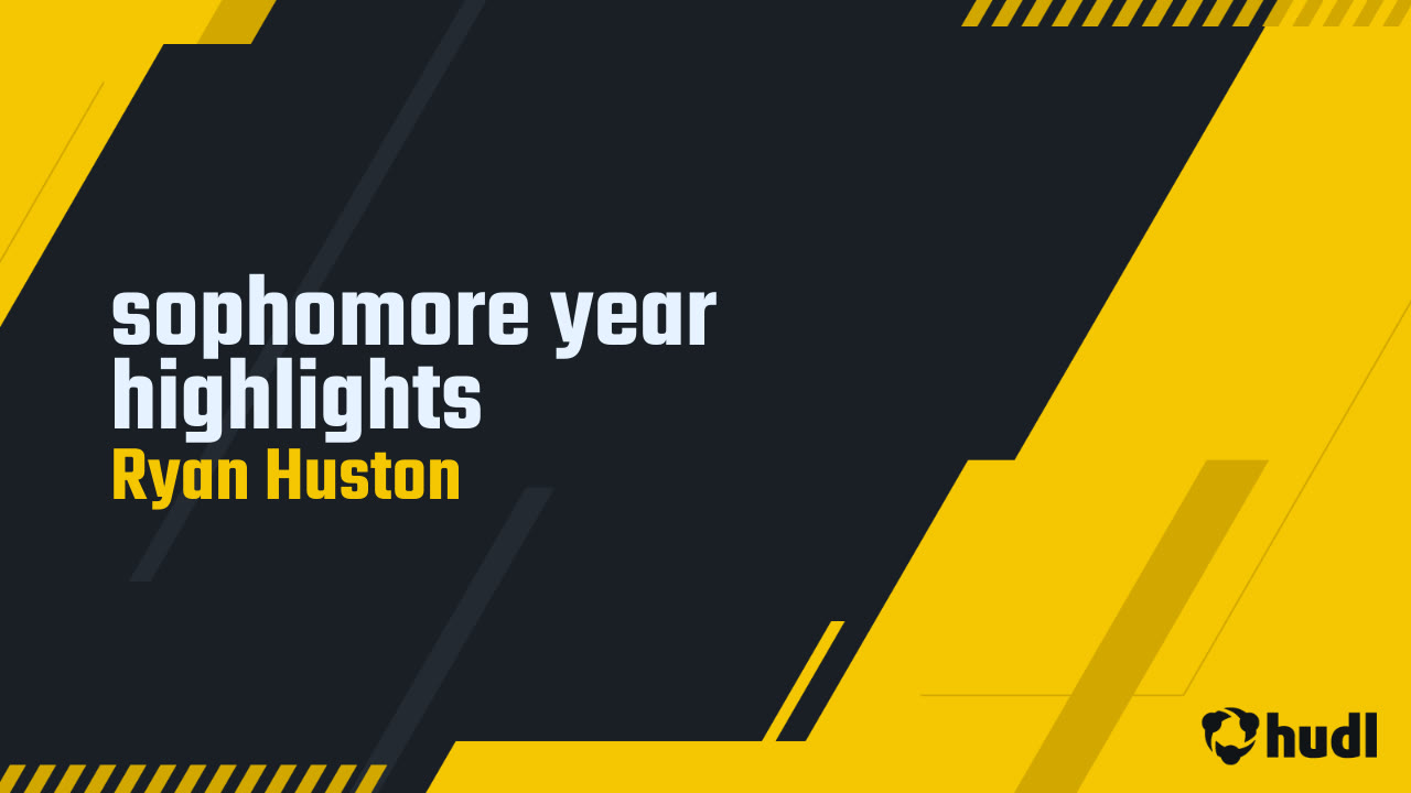 sophomore year highlights - Ryan Huston highlights - Hudl