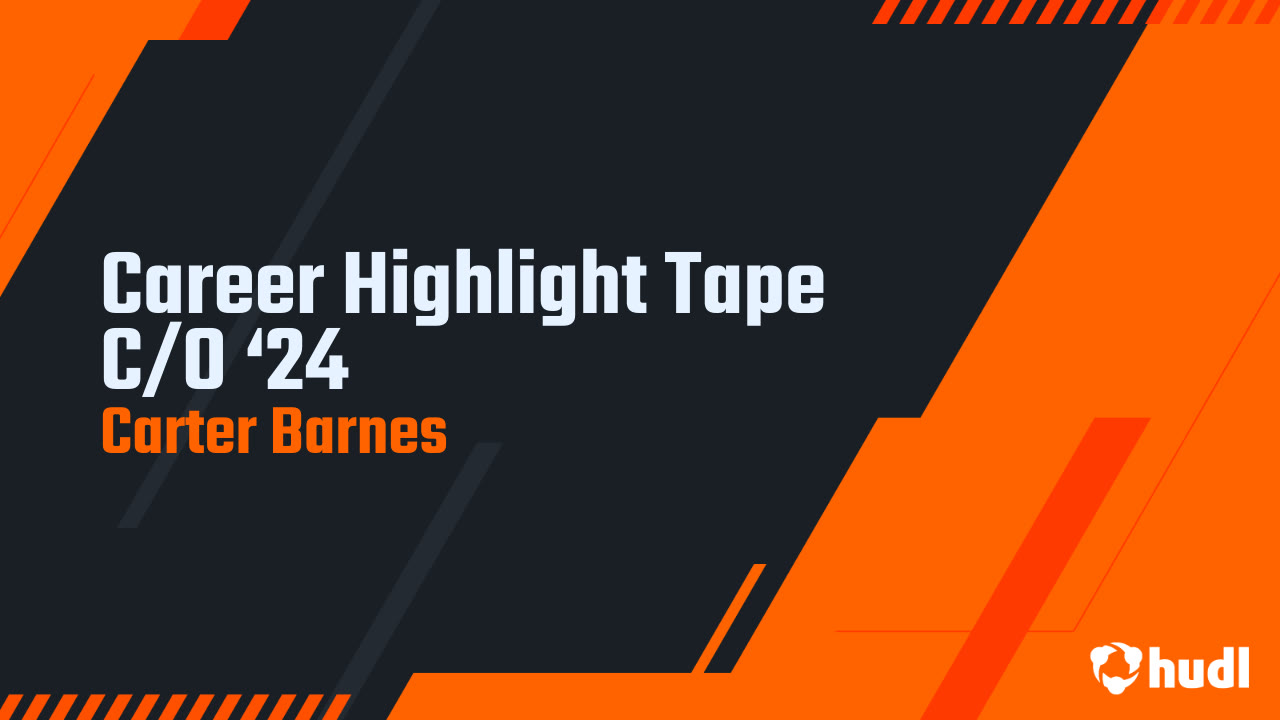 Career Highlight Tape C/O ‘24 - Carter Barnes highlights - Hudl
