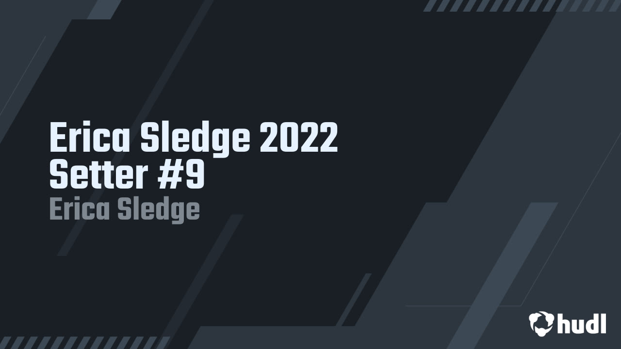 Erica Sledge 2022 Setter #9 - Erica Sledge highlights - Hudl