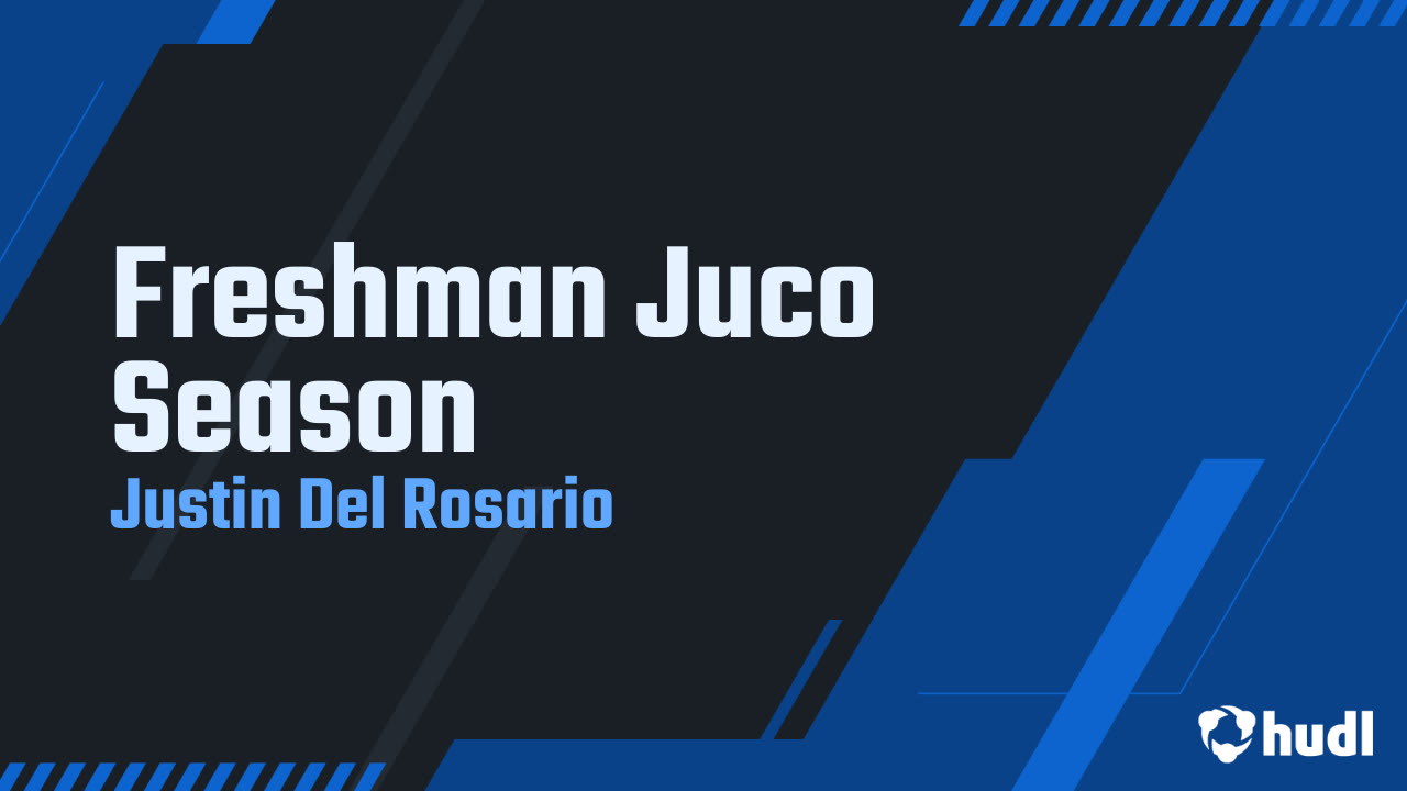 Freshman Juco Season - Justin Del Rosario highlights - Hudl