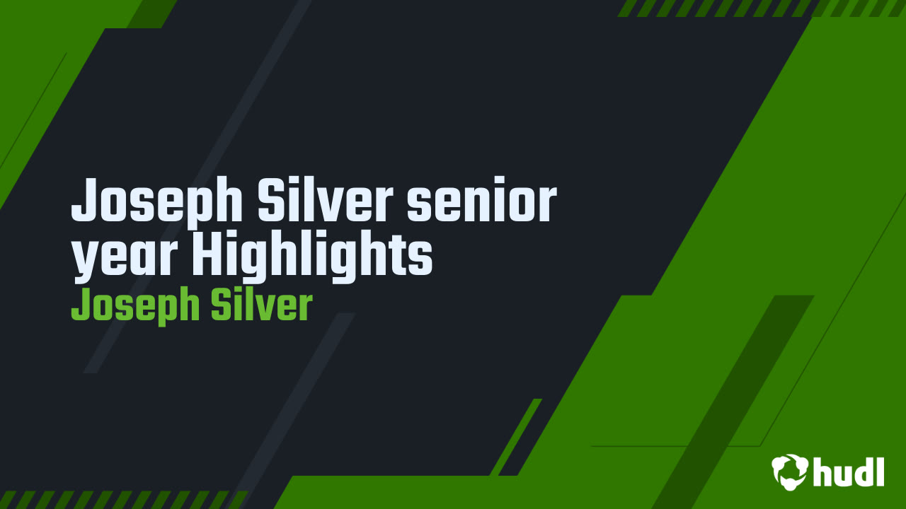 Joseph Silver senior year Highlights - Joseph Silver highlights - Hudl