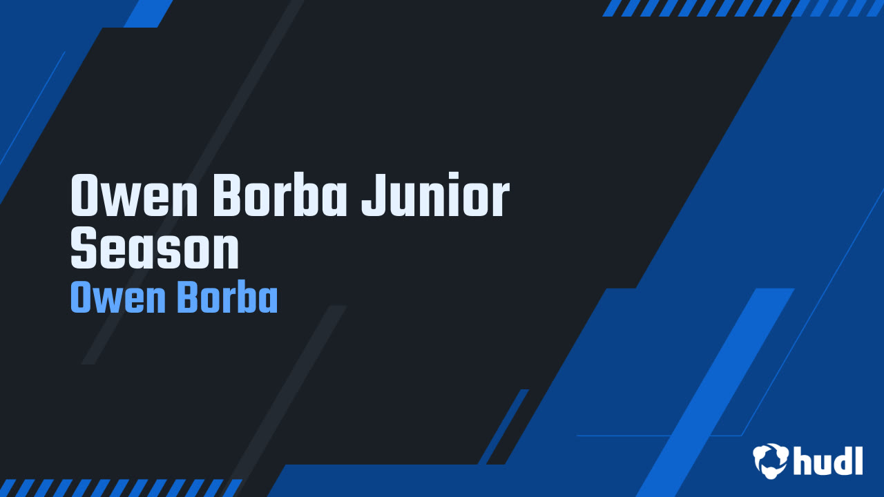 Owen Borba Junior Season - Owen Borba highlights - Hudl