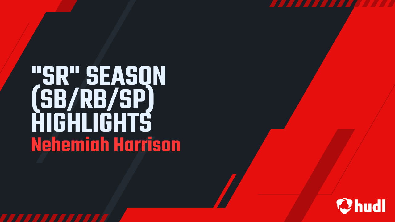 "SR" SEASON (SB/RB/SP) HIGHLIGHTS - Nehemiah Harrison highlights - Hudl