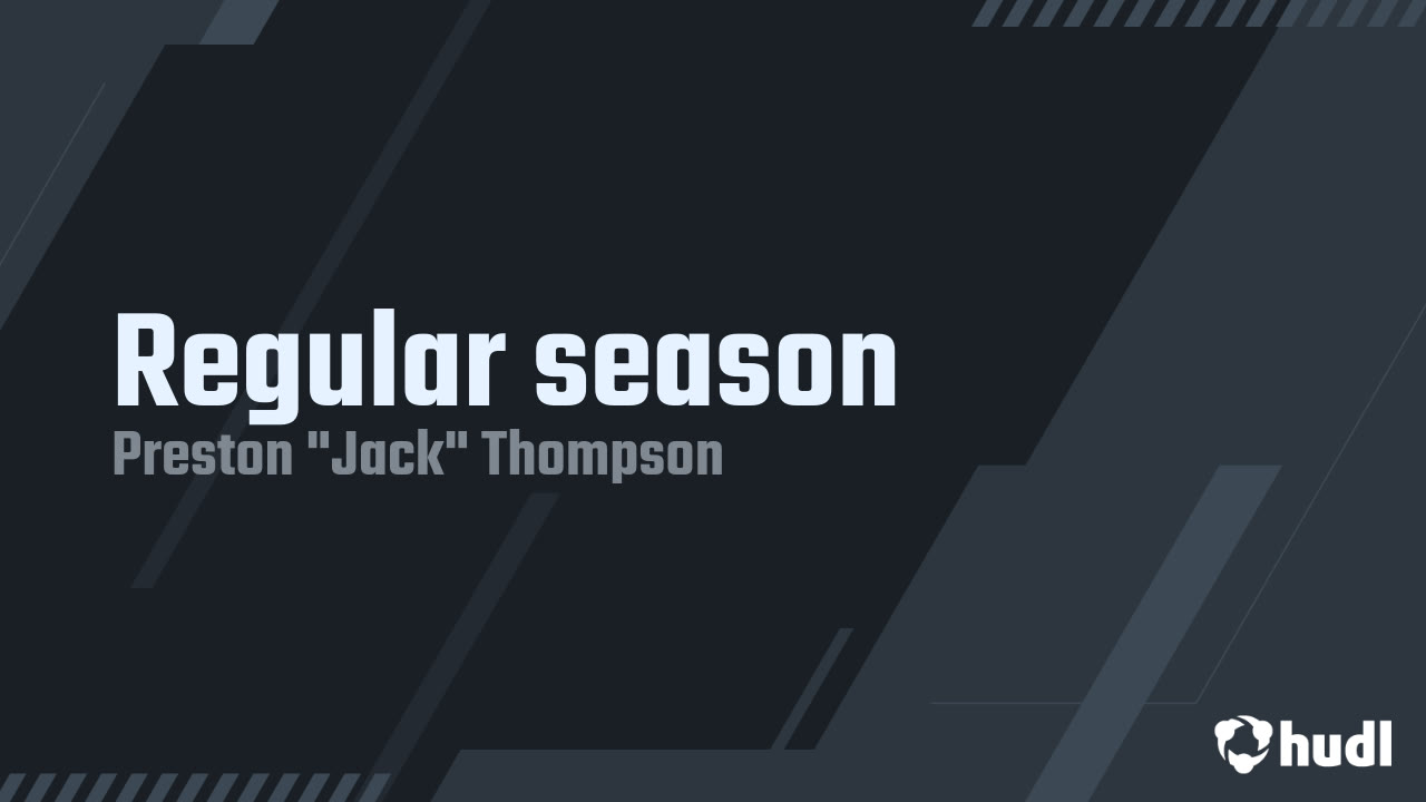 Regular season - Preston "Jack" Thompson highlights - Hudl