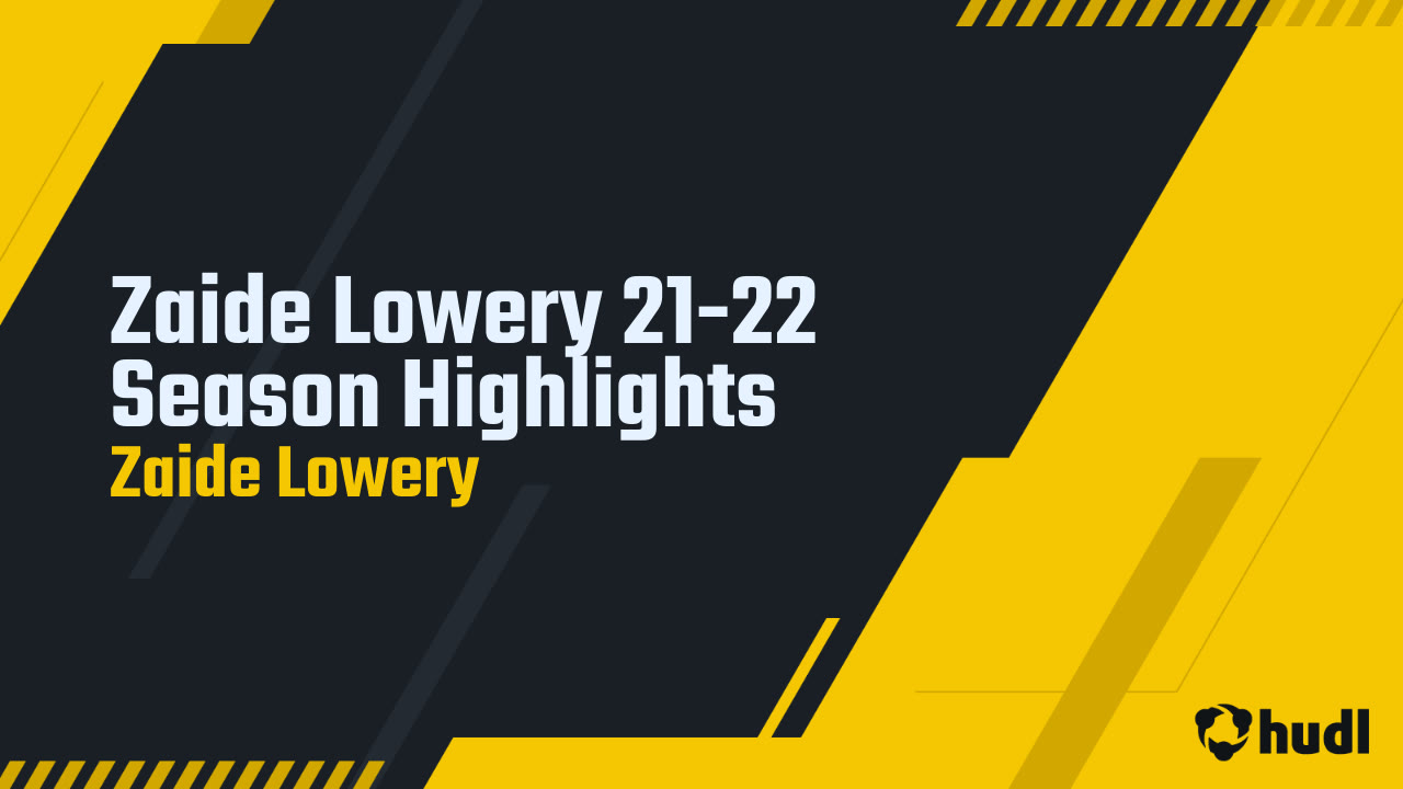 Zaide Lowery 21-22 Season Highlights - Zaide Lowery highlights - Hudl