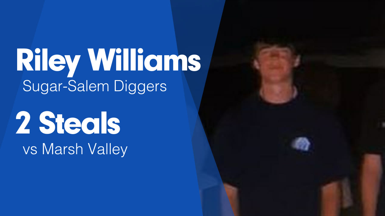 2 Steals vs Marsh Valley - Riley Williams highlights - Hudl